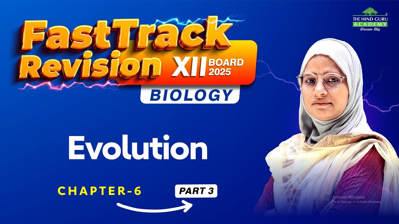 Evolution Part 3 | Ch -6 Biology | Class-12th Board Fastrack Revision - YouTube