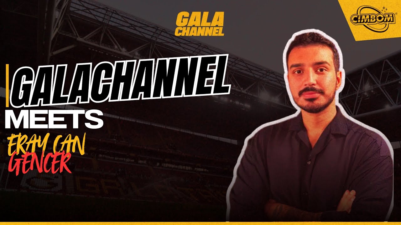 GALAchannel meets Eray Can Gencer - YouTube