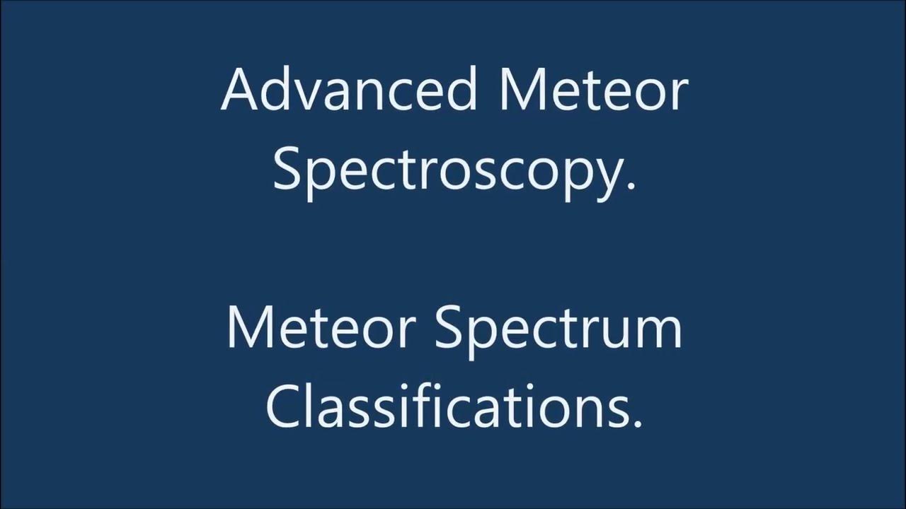 Meteor Spectrum Classifications - YouTube