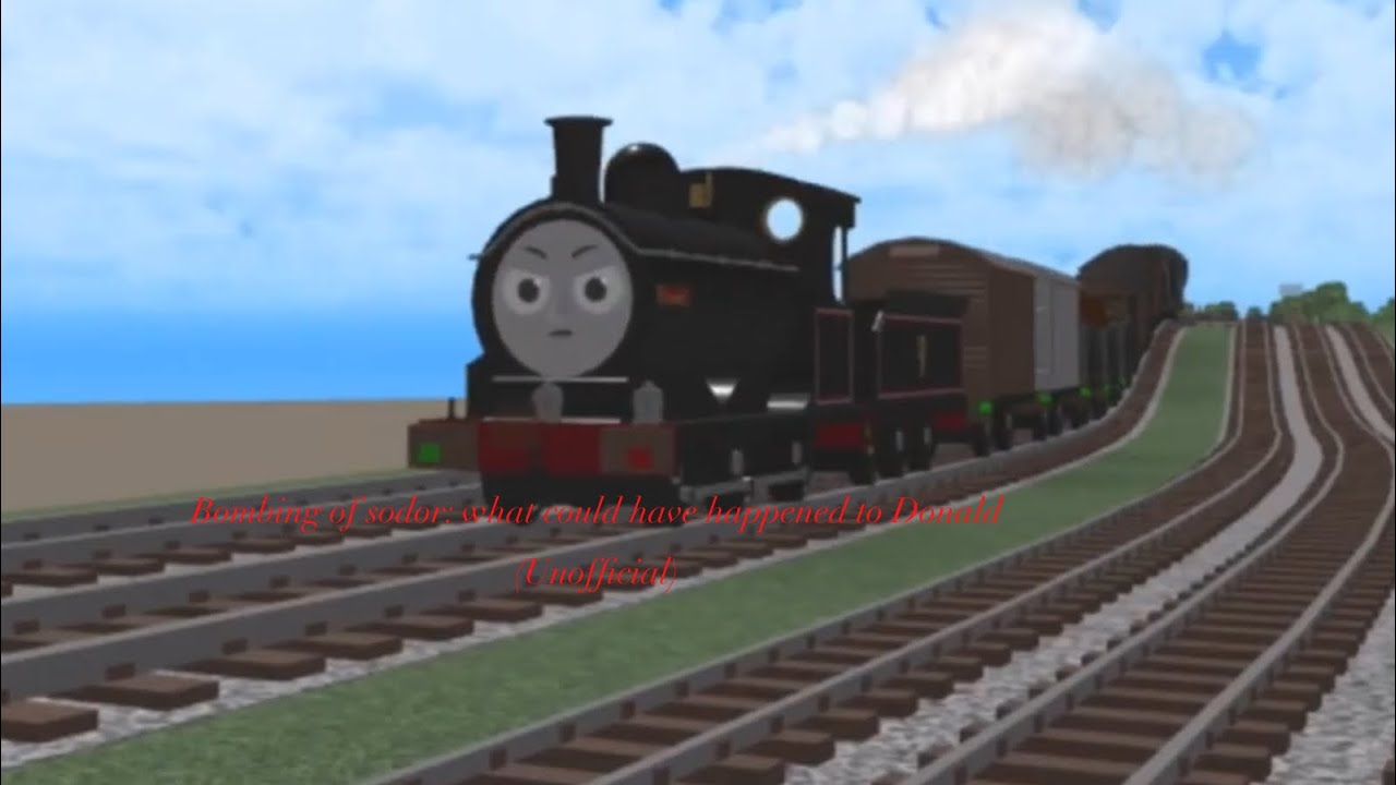 Bombing of sodor: what could have happened to Donald (unofficial) - YouTube