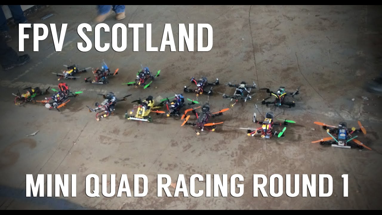 FPV Scotland Mini Quad Race day one - YouTube