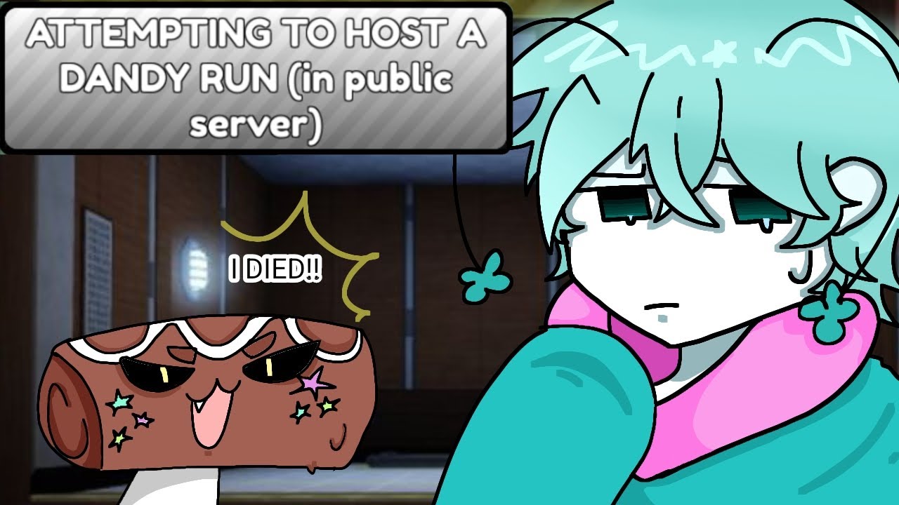 Our Attempt to HOST A DANDY RUN in.. a public server.. - YouTube