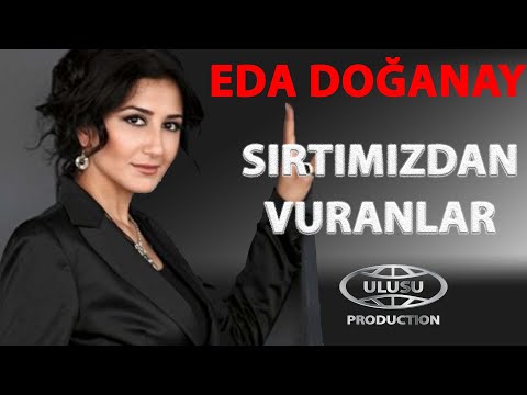 Eda Doğanay - Sırtımızdan Vuranlar