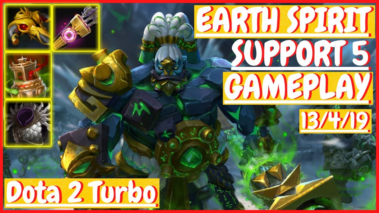Earth Spirit 13/4/19 [SUPPORT 5] [Gameplay DOTA 2 Turbo] 7.32 - YouTube
