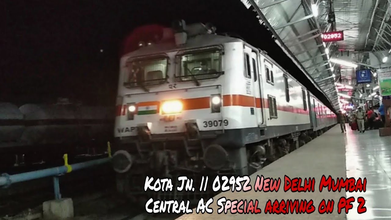 Kota JN || 02952 New Delhi Mumbai Central AC special arriving on PF 2 ...