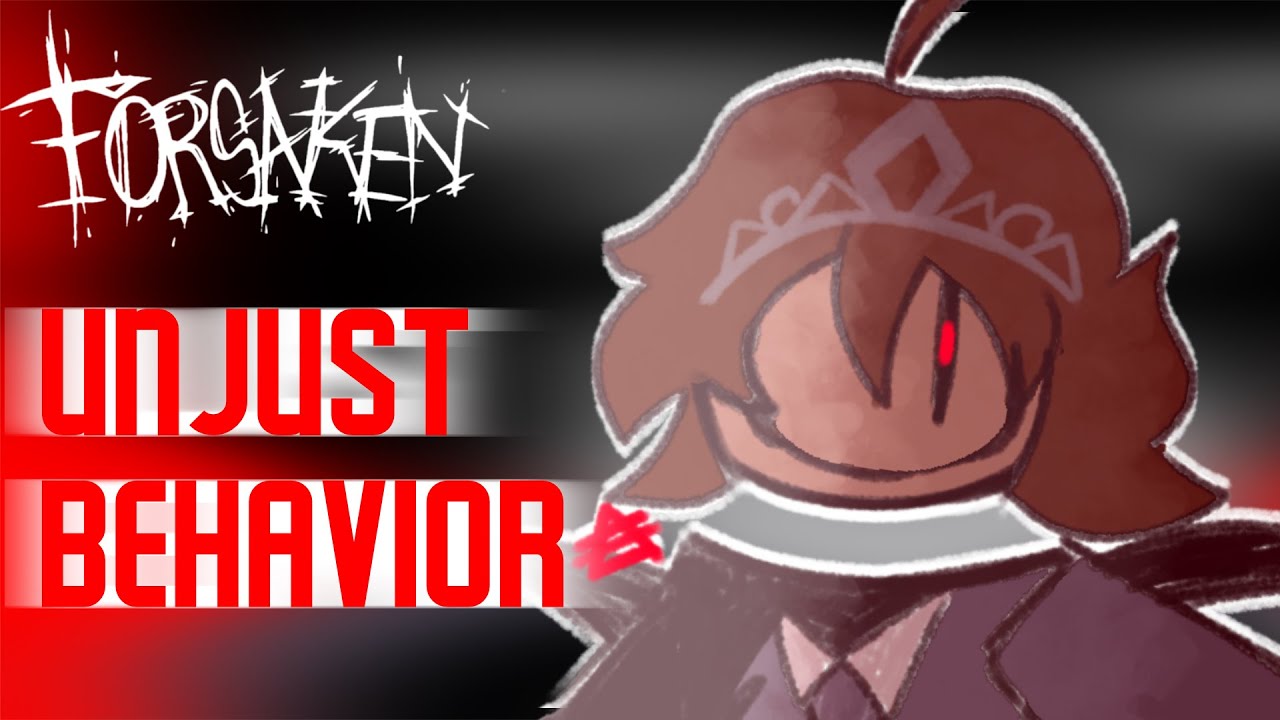 Unjust Behavior | Forsaken UST - YouTube