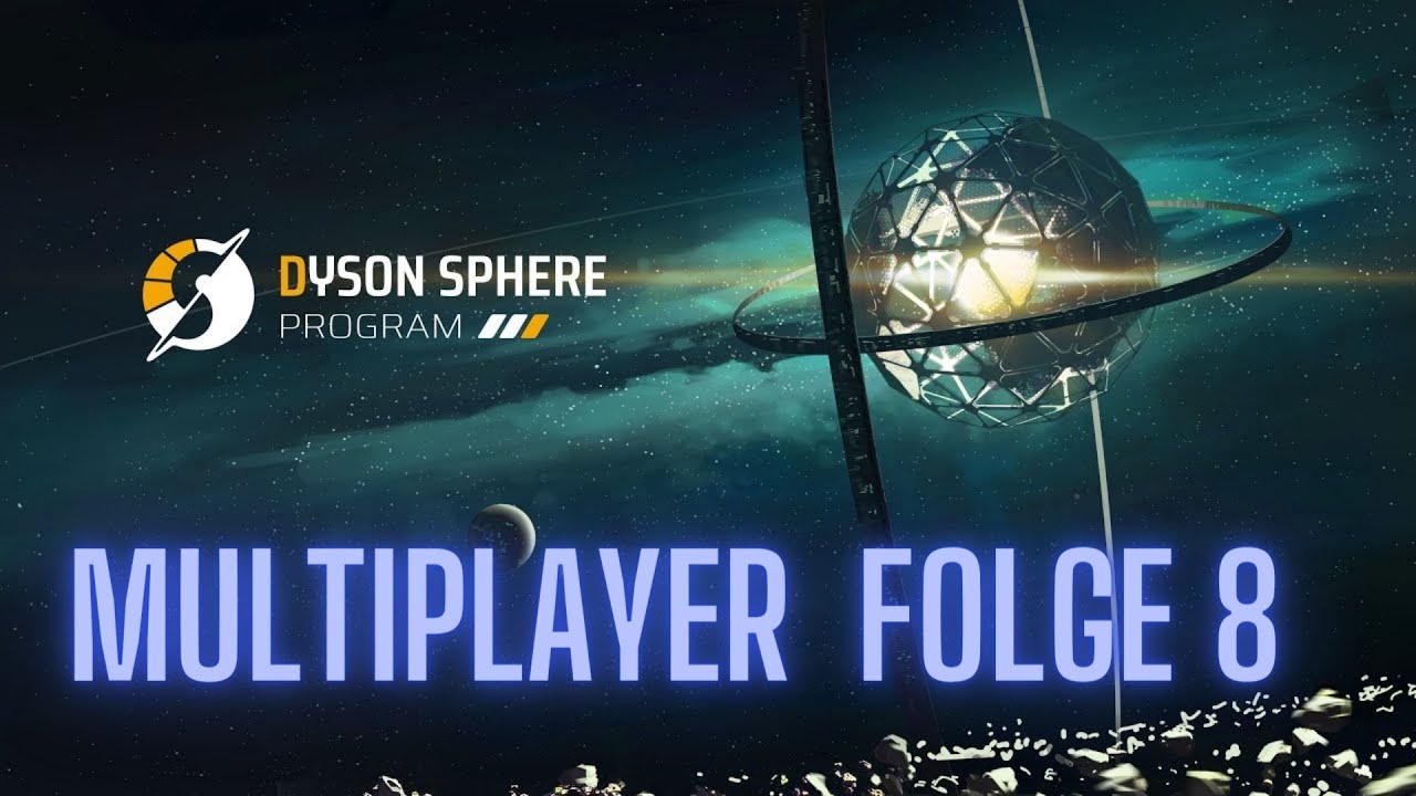 Dyson Sphere Program | Multiplayer Folge 8 | Endlich mit Combat!! - YouTube