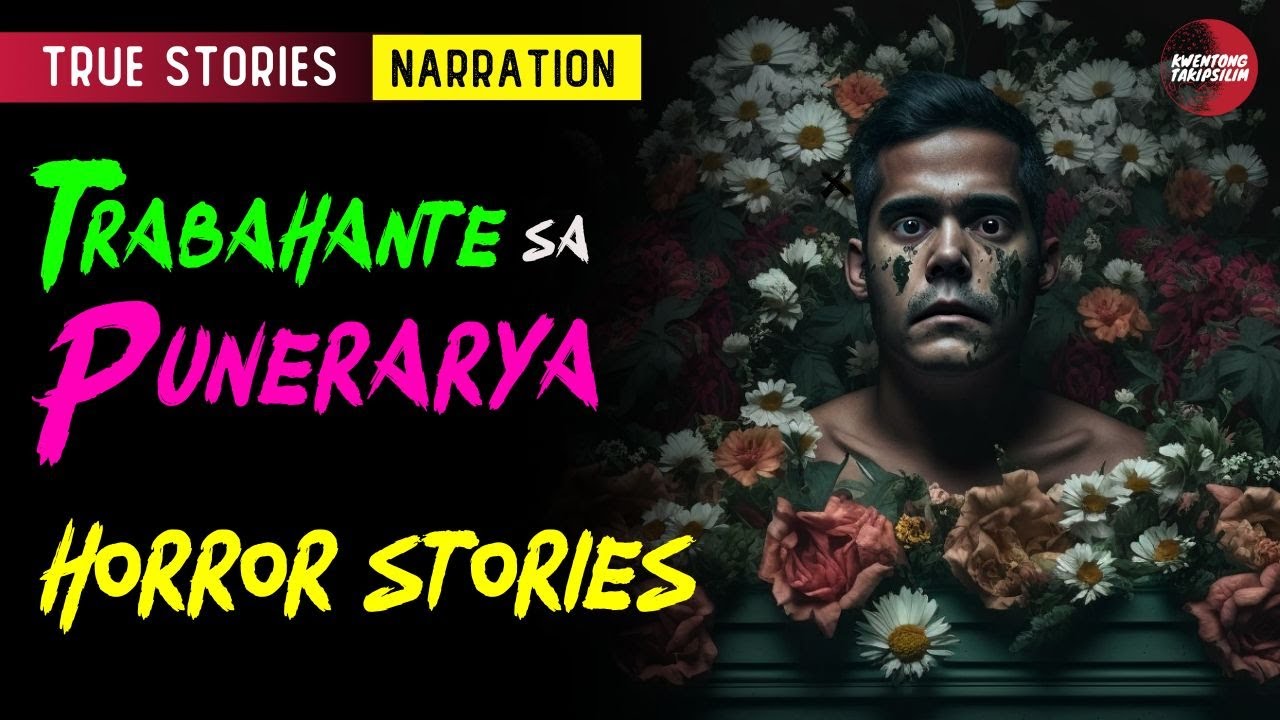 TRABAHANTE SA PUNERARYA:TRUE HORROR STORY | TAGALOG HORROR STORIES ...