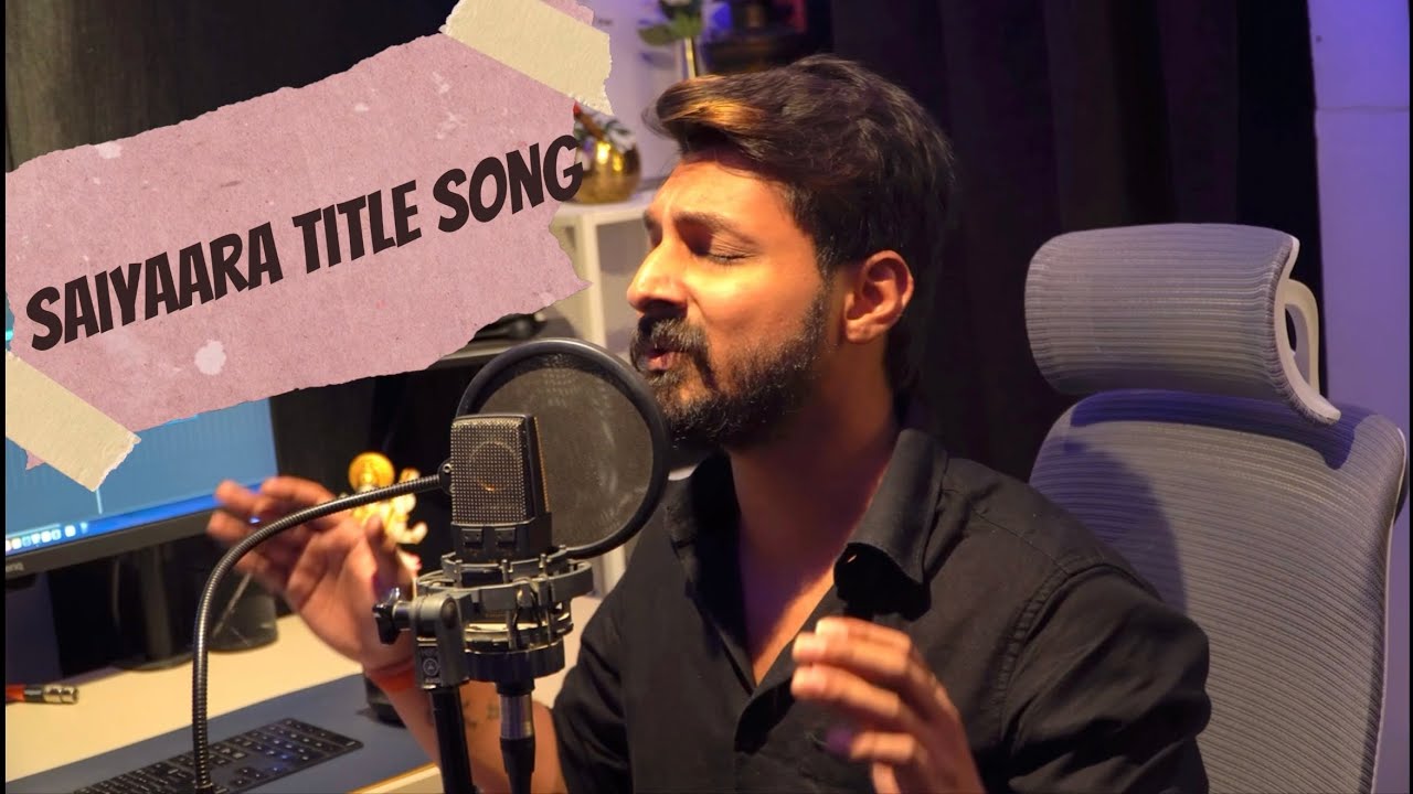 Saiyaara Title Song | Cover By Utkarsh Trivedi | Ahaan Pandey | Aneet Padda | Tanishk Bagchi ...