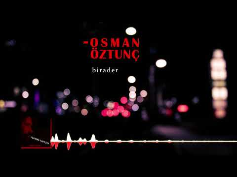 Osman Öztunç - Birader