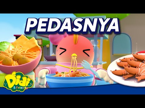 Pedasnya | Didi & Friends Lagu Kanak-Kanak | Didi Lagu Baru