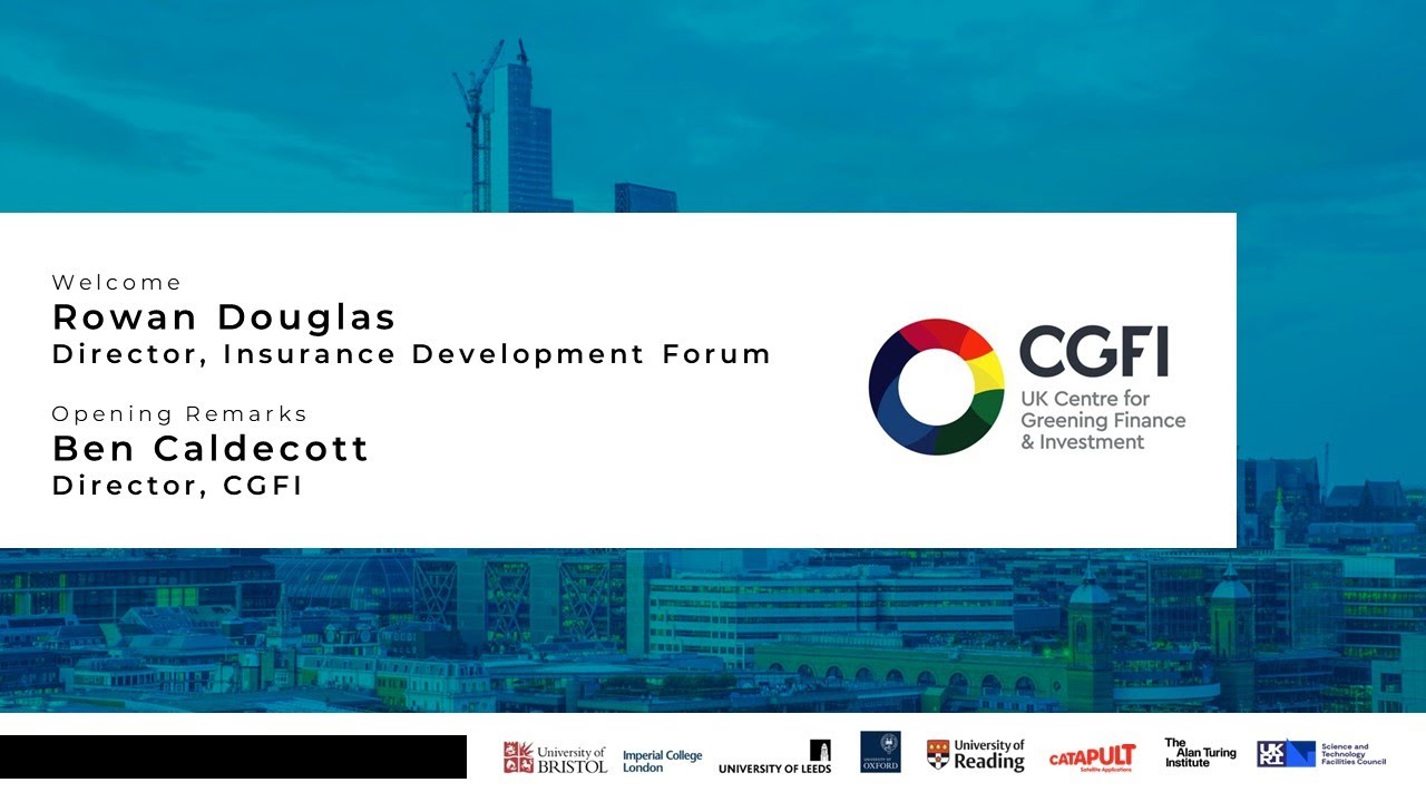 Welcome and Opening Remarks: Ben Caldecott and Rowan Douglas - CGFI ...
