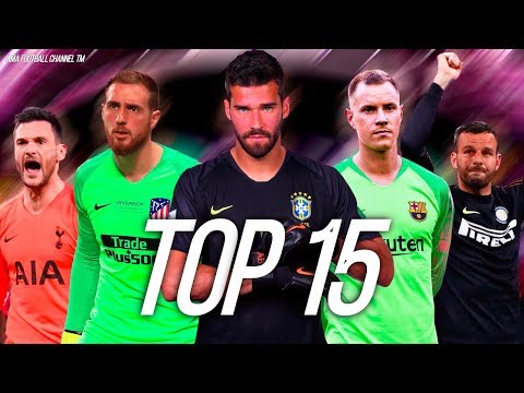 Top 15 Best Goalkeepers in the World ● Season 2018/2019 ● HD (4K)