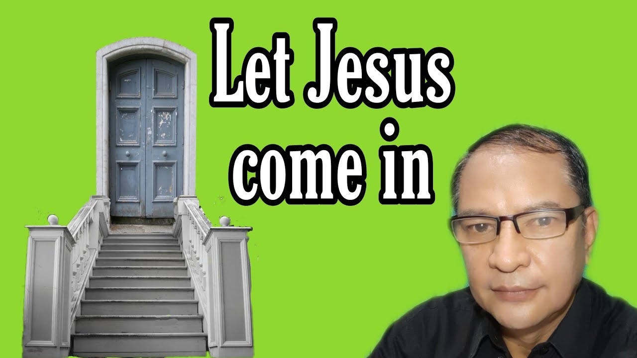 Let Jesus Come In - YouTube