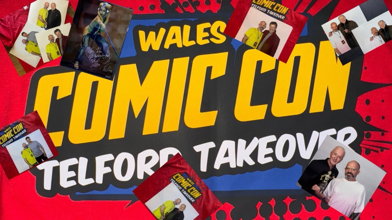 Wales Comic-Con - Telford Takeover! The BEST Weekend of 2023!!! # ...
