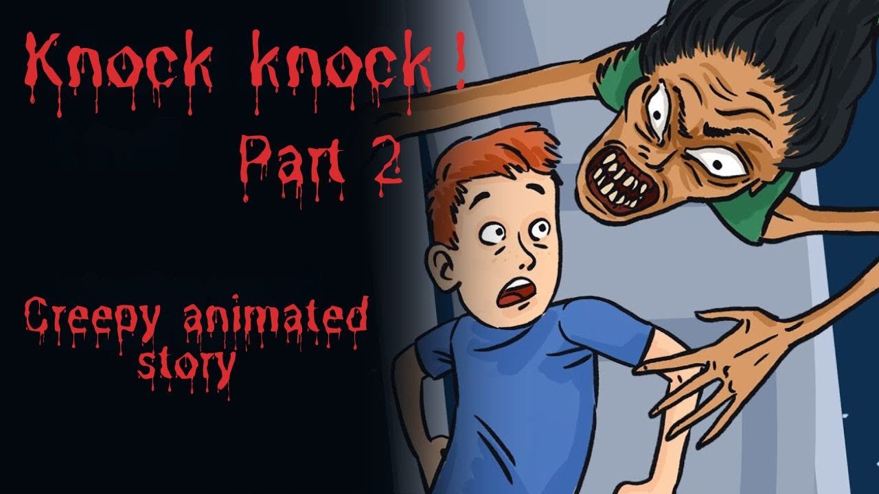 Knock knock! Part 2 . Creepy animated story - YouTube