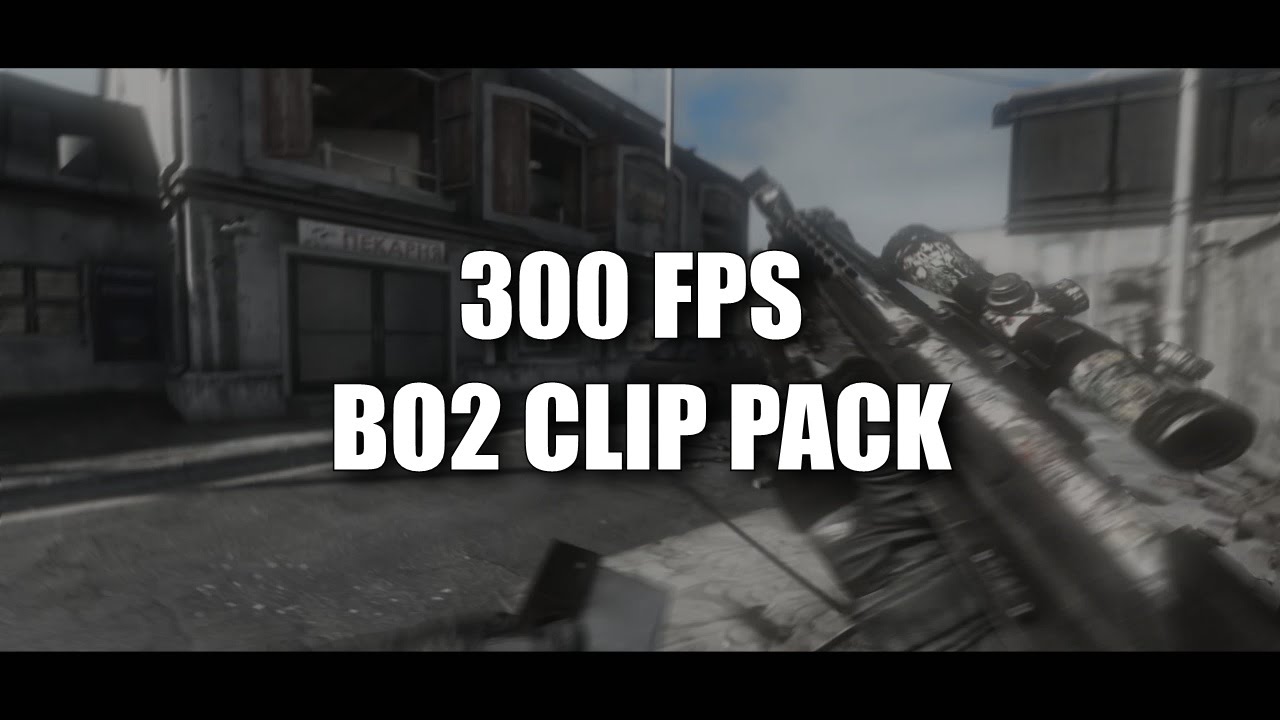 300 FPS CLIPS PLUS CINEMATICS (BO2 PC Clip Pack) - YouTube
