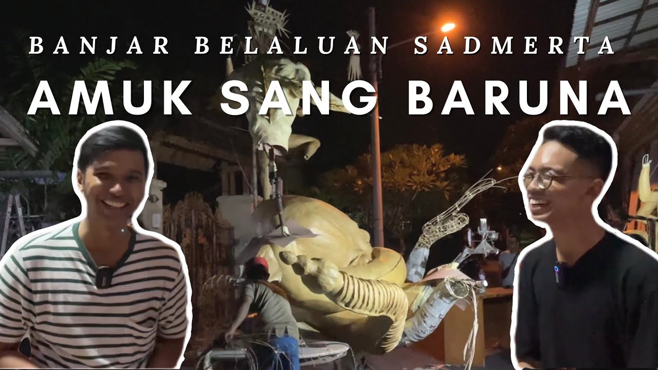 BAHAS OGOH-OGOH AMUK SANG BARUNA STT BELALUAN SADMERTA PART I # ...