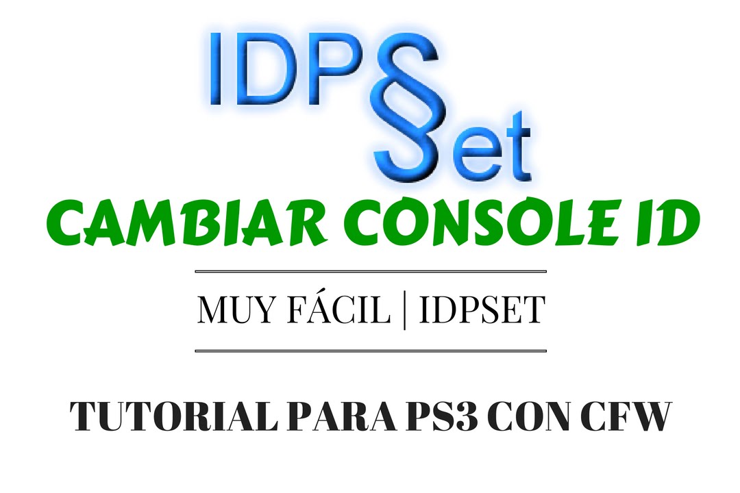 TUTORIAL CAMBIAR CONSOLE ID FÁCIL Y PERMANENTE | IDPSET | CEX-DEX - YouTube