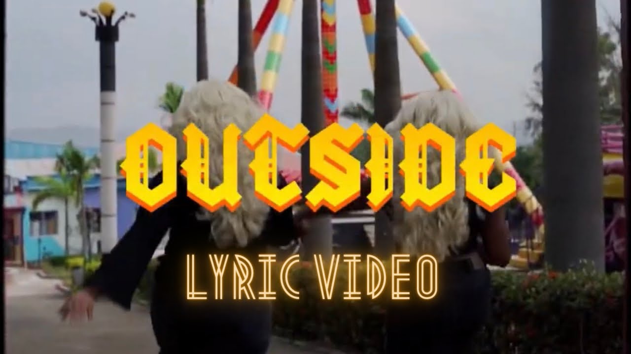 Outside lyric video - YouTube
