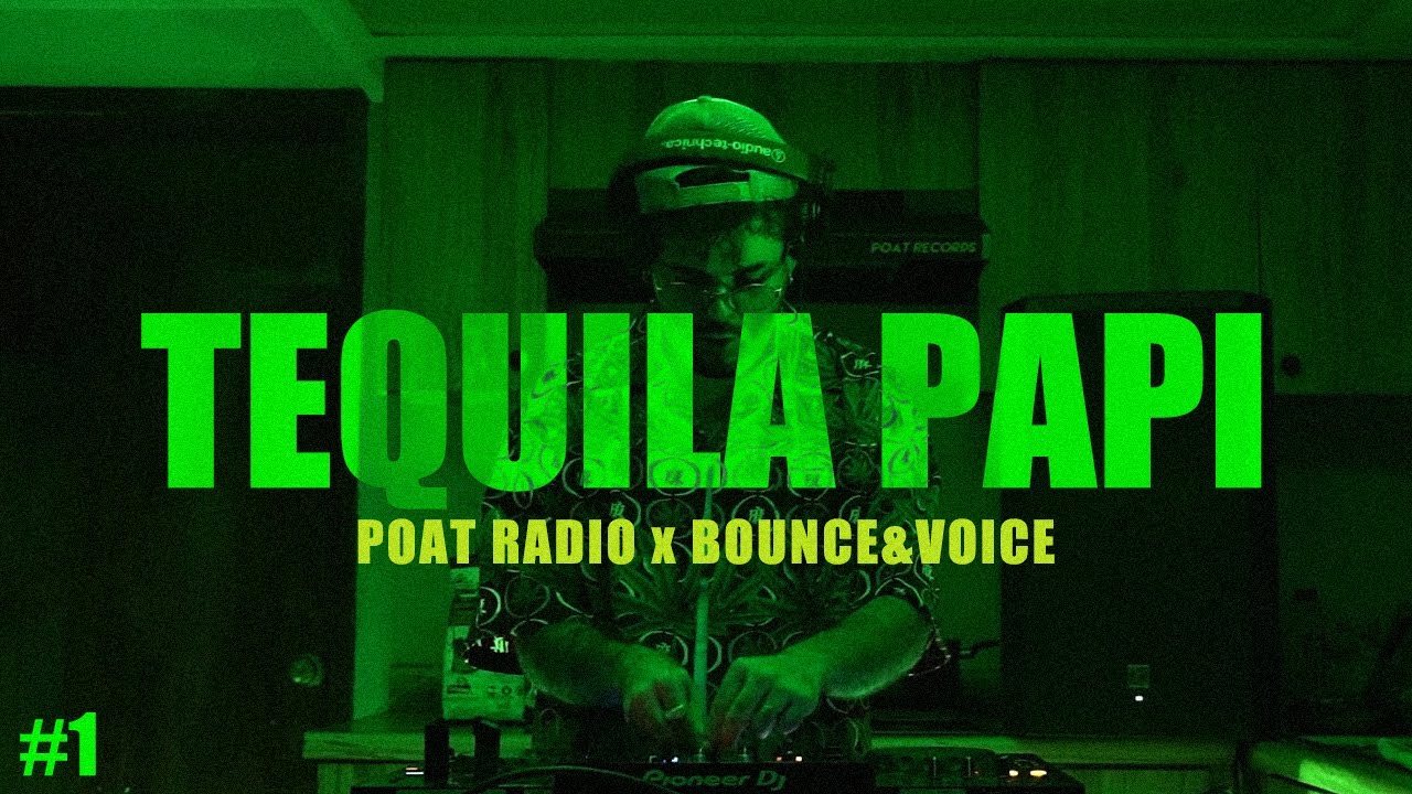 POAT RADIO x Bounce & Voice | Live #1 | Tequila Papi - YouTube