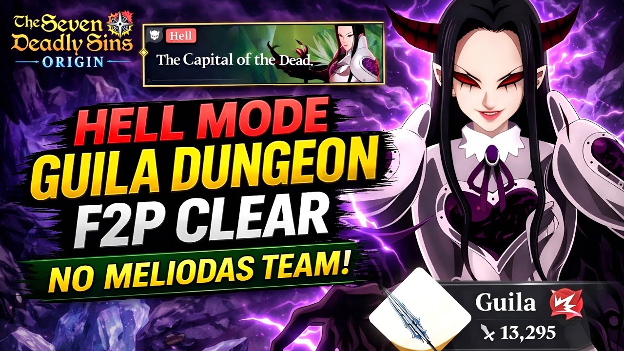 F2P HELL MODE GUILA SOLO CLEAR GUIDE WITHOUT MELIODAS TEAM - YouTube
