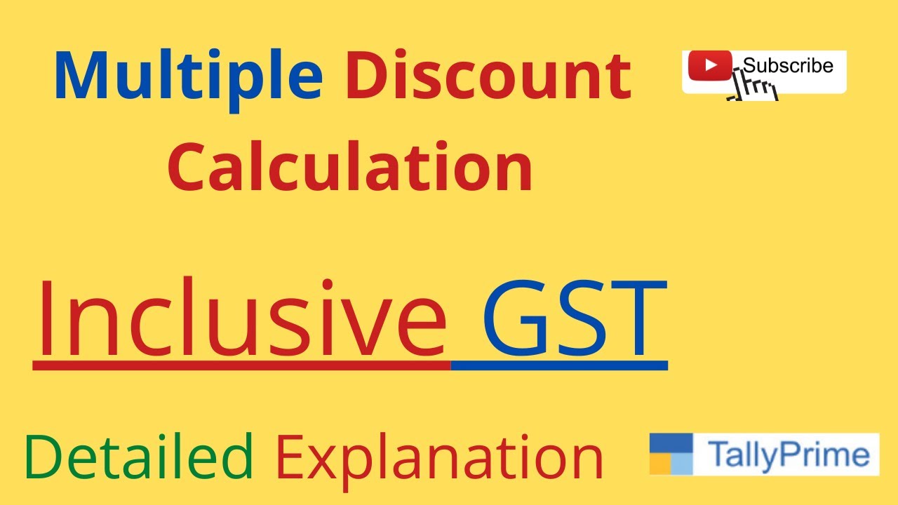 Multiple Discount Calculation in Tally Prime | Inclusive Gst Multiple ...