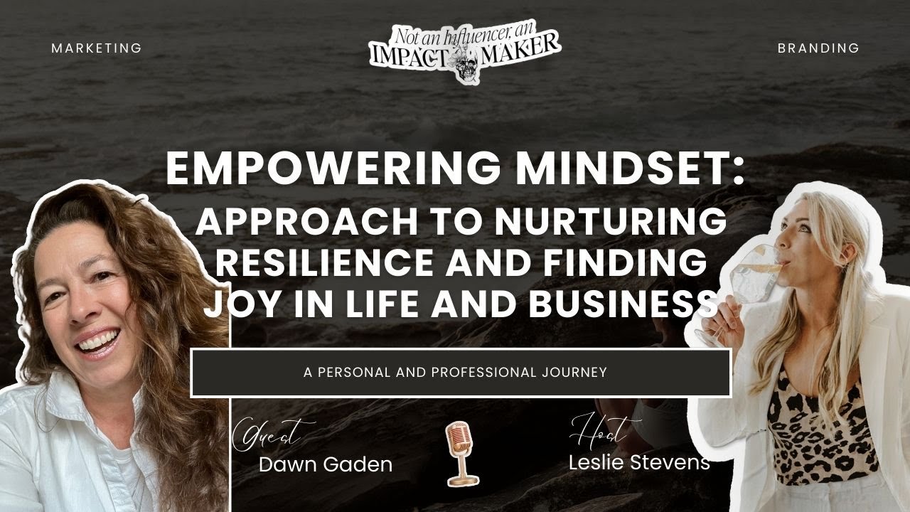Empowering Mindset: Approach to Nurturing Resilience and Finding Joy in ...