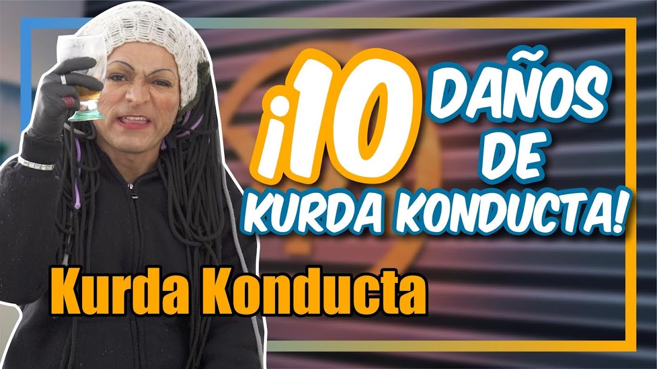 ¡10 DAÑOS DE KURDA KONDUCTA! - Kurda Konducta - YouTube