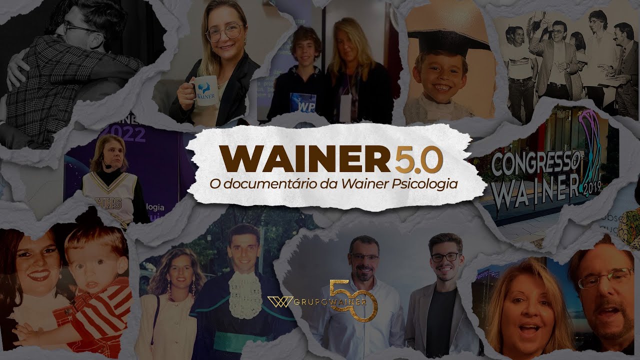 WAINER 5.0 - O documentário de 50 anos da Wainer Psicologia - YouTube