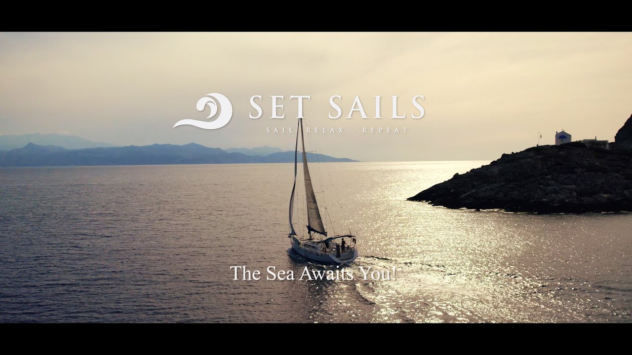 SET SAILS | The Sea Awaits You ! - YouTube