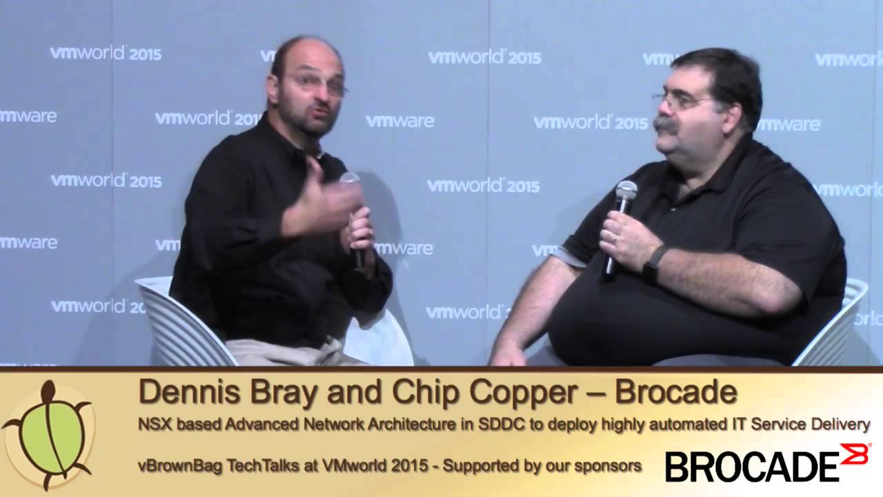 2015 VMworld USA - Dennis Bray and Chip Copper Brocade NSX based ...
