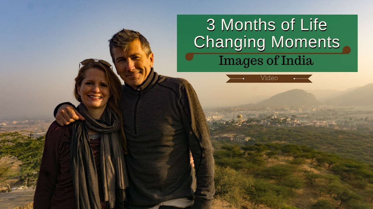 Our First India Trip: 3 months of life-changing moments - YouTube
