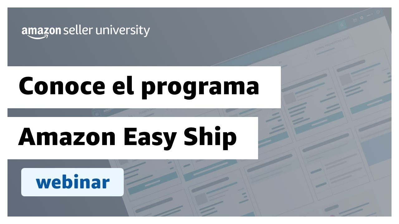 Entrenamiento: Conoce el programa Amazon Easy Ship | Amazon Seller ...