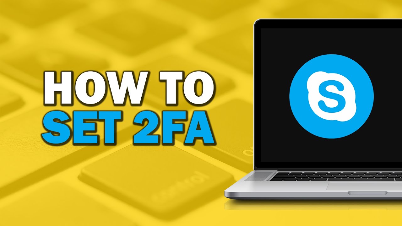 How To Set Two Factor Authentication On Skype (Quick Tutorial) - YouTube