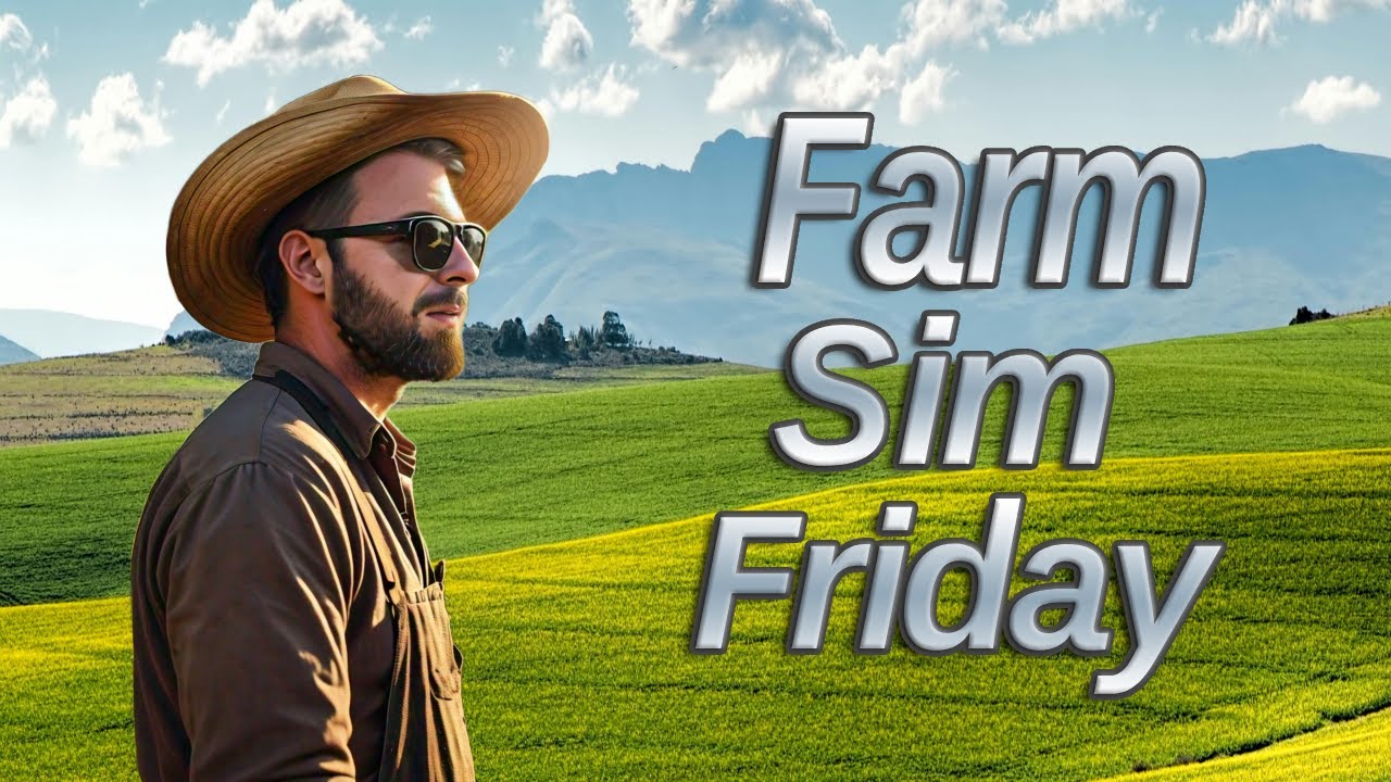 Farm Sim Friday - YouTube