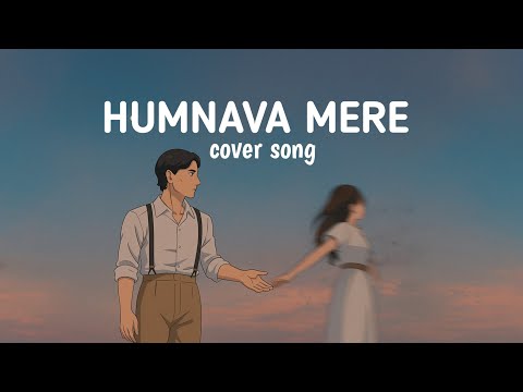 Humnava Mere Cover by Ankit panda | Jubin nautiyal | Lyrics