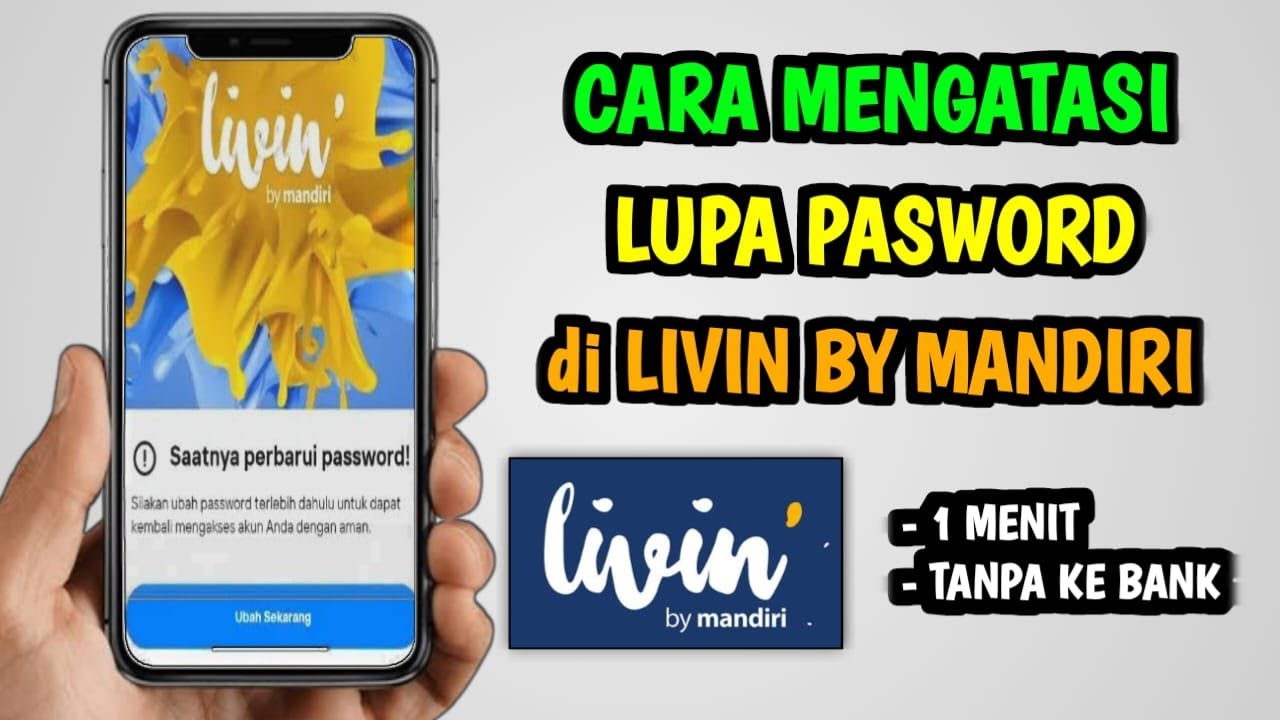 Lupa Password Livin By Mandiri ? Begini Cara Mengatasi Lupa Password ...