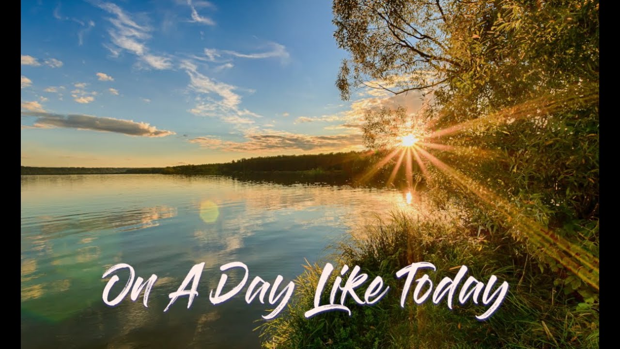 On A Day Like Today - YouTube