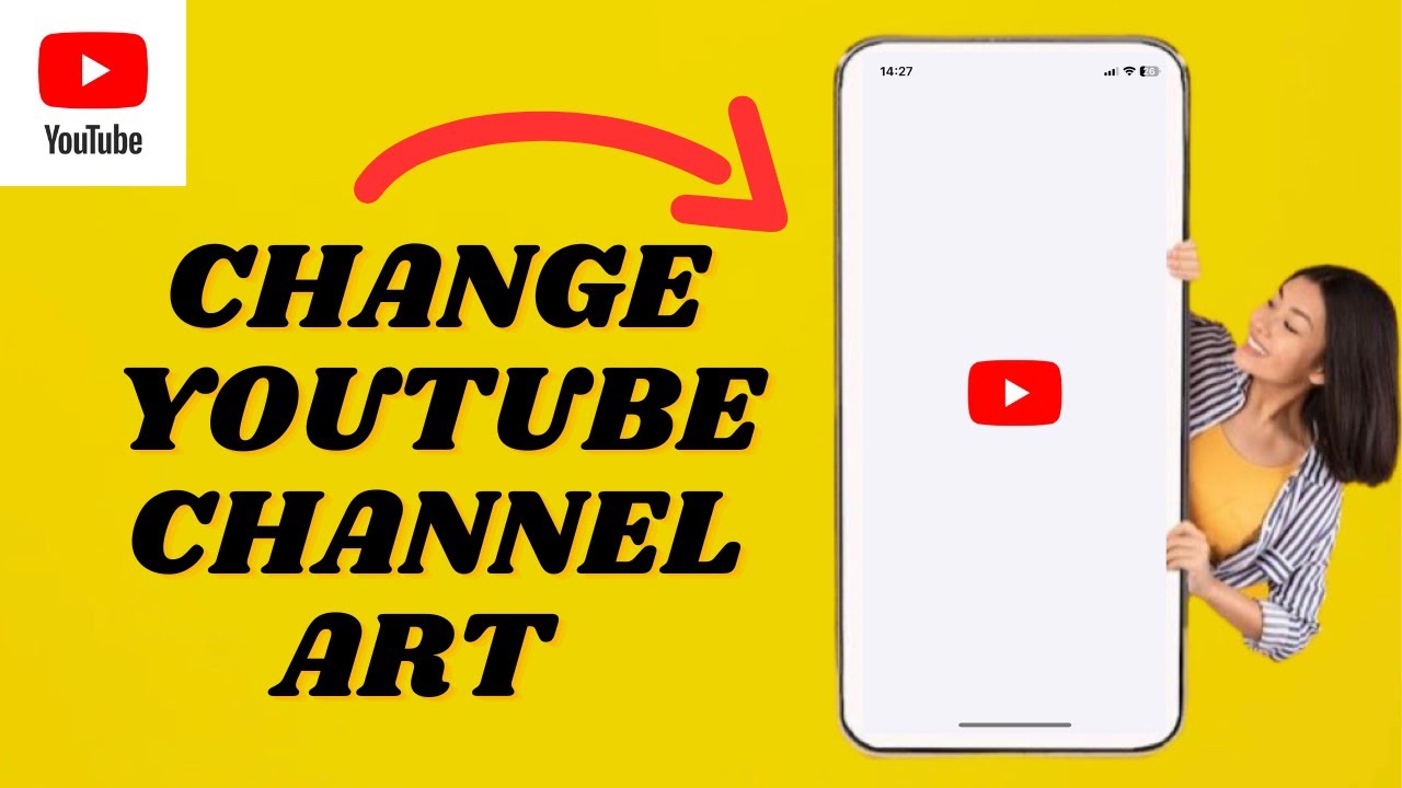 How To Change Channel Art on YouTube | change your YouTube banner - YouTube