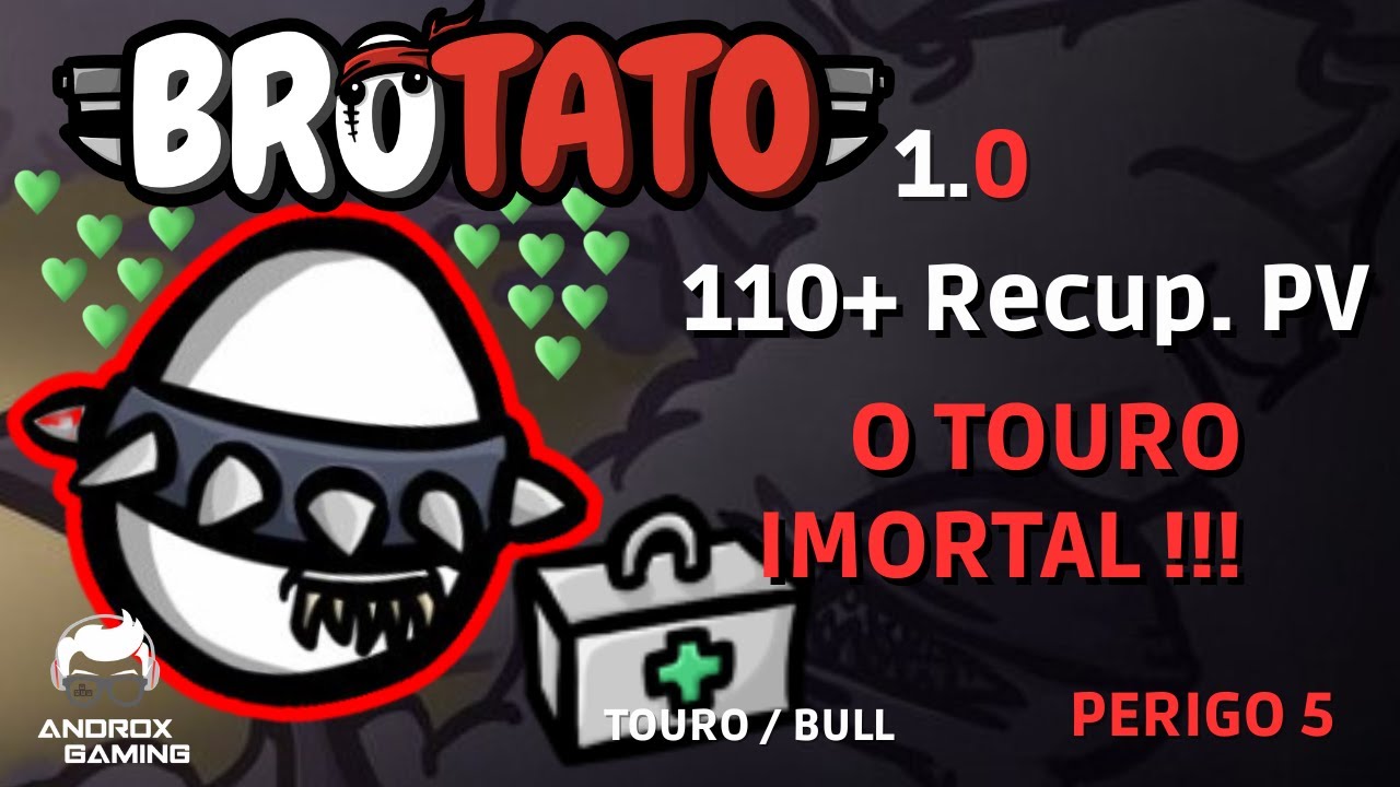 Mais de 110 de Recuperação de PV IMORTAL - TOURO / BULL | BROTATO 1.0 ...