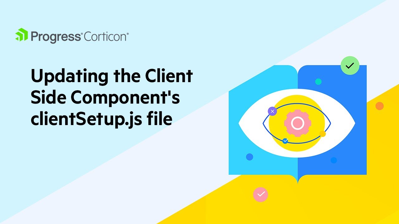 Updating the Client Side Component's clientSetup.js file to include the ...