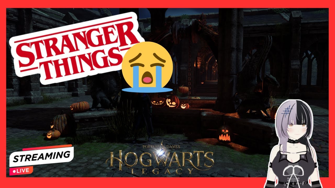 Stranger Things is over and I’m not okay 😭 | Hogwarts Legacy LIVE - YouTube