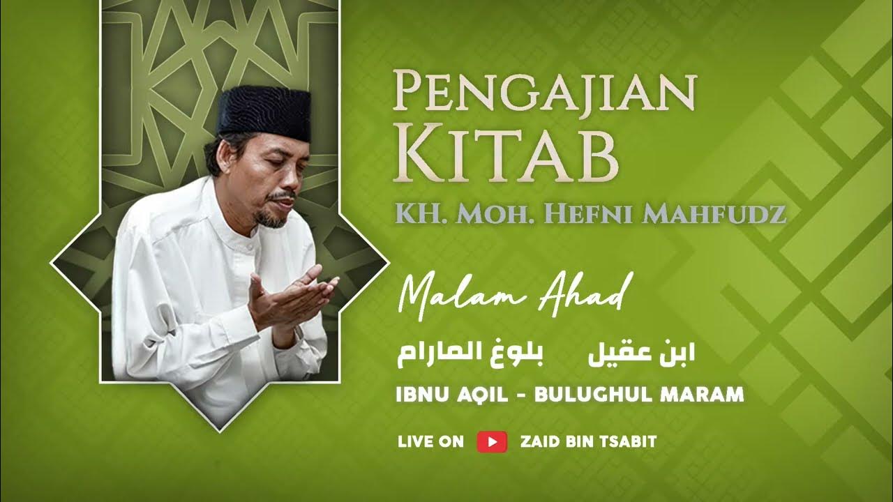 🔴[LIVE] PENGAJIAN KITAB MALAM AHAD | KH. MOH. HEFNI MAHFUDZ (17/12/2022) - YouTube