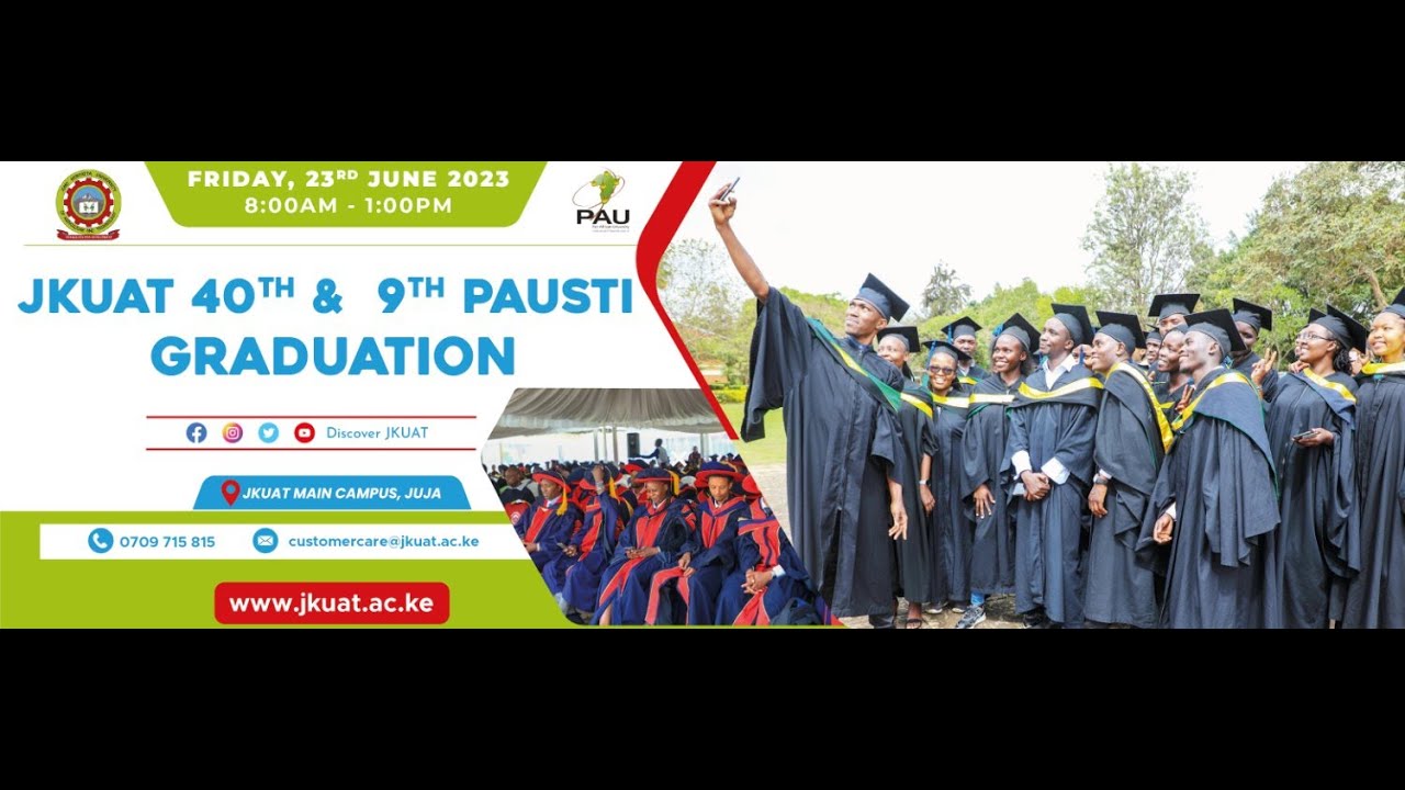 JKUAT 40TH & PAU 9TH GRADUATION CEREMONY - YouTube