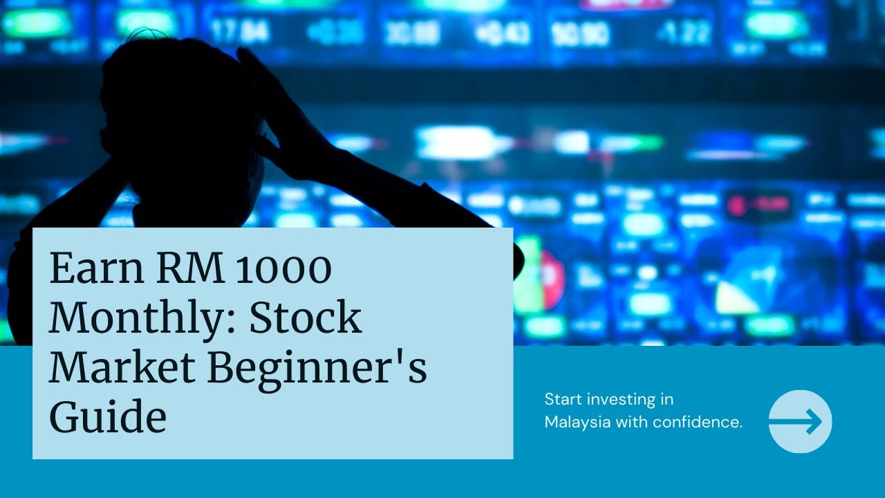 How to Earn RM 1000 Monthly from the Malaysia Stock Market: A Beginner ...