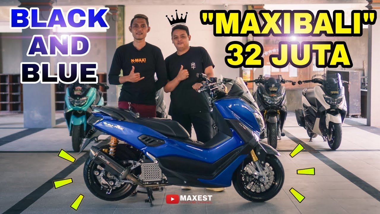 RENFRENSI MODIF NMAX BLUE CANDY DI BALI| BUDGET 32 JUTA ++ | PERTAMAX ...