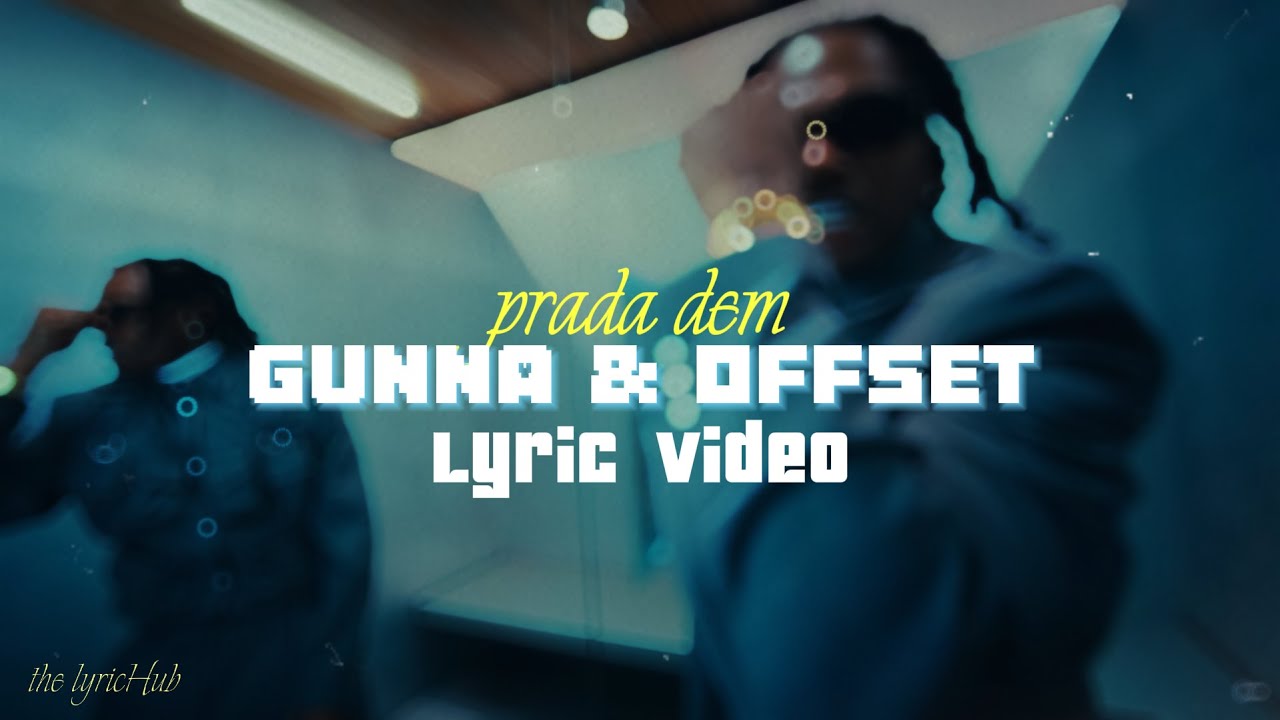 Gunna ft Offset - Prada Dem (lyric video) - YouTube