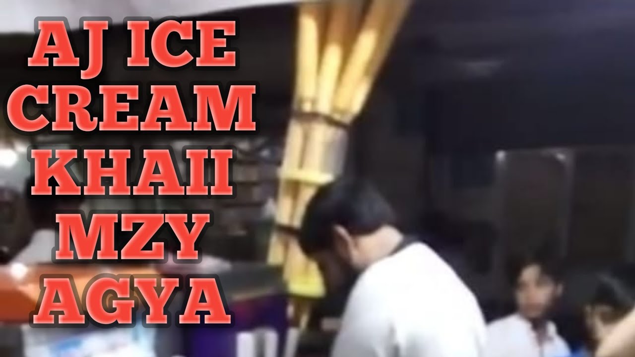 Aj Ice Cream🍦khaii col col😍 - YouTube