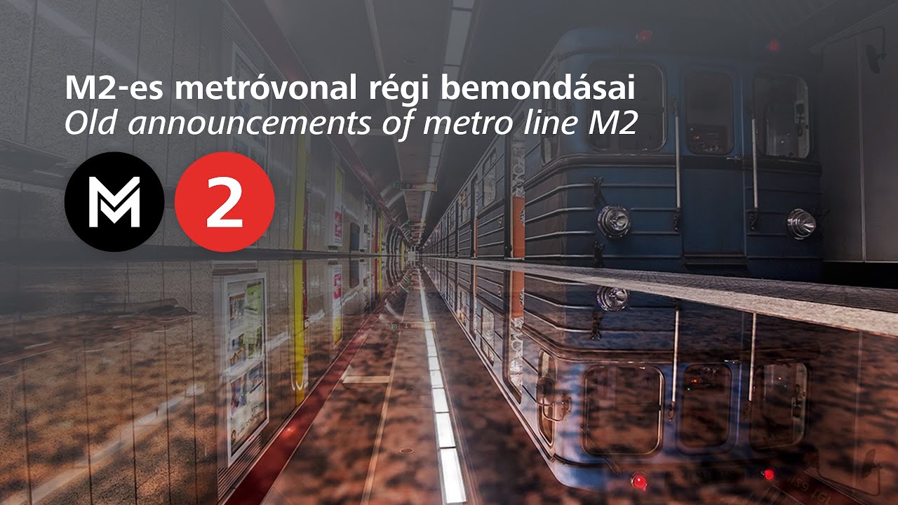 M2-es metróvonal régi bemondásai - YouTube
